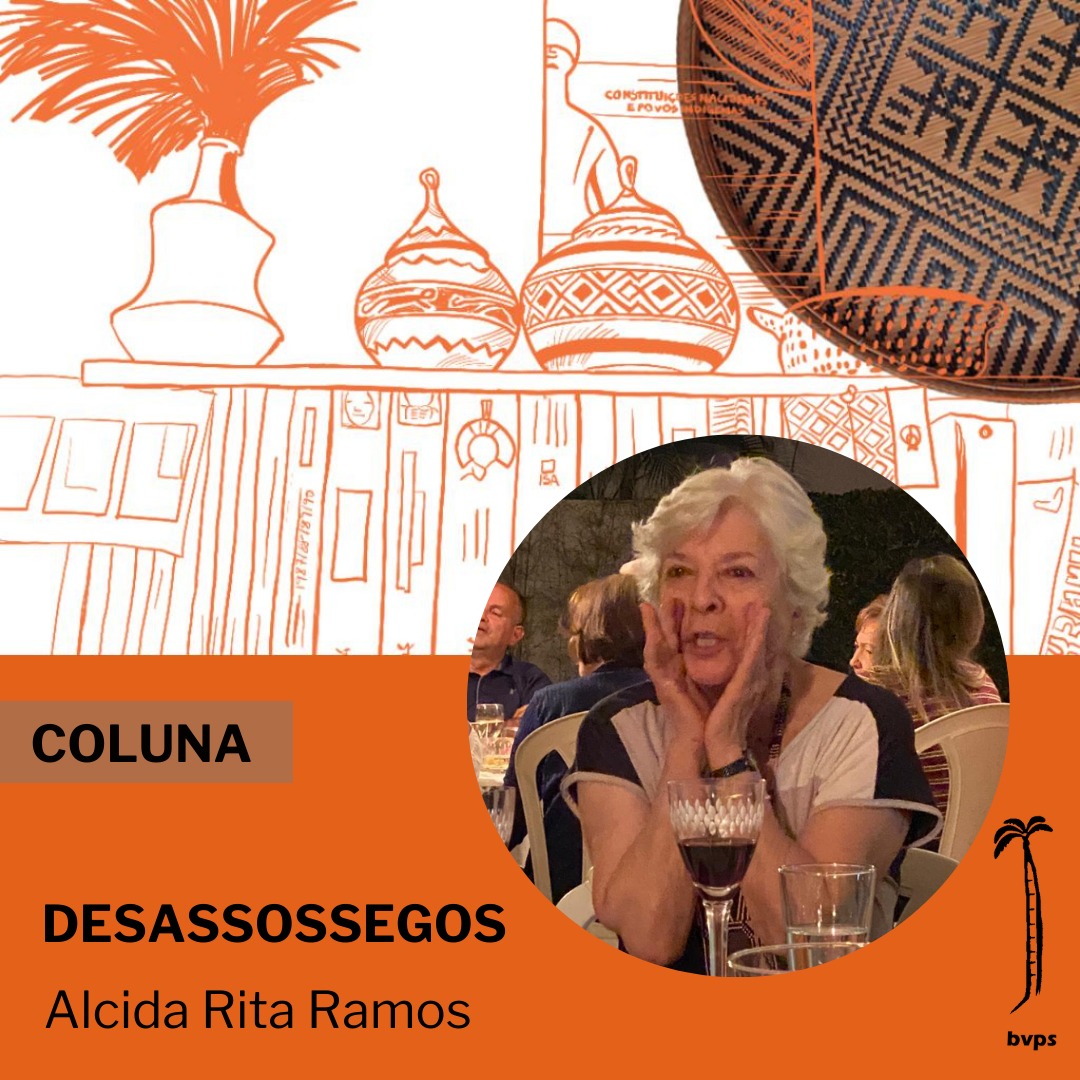 Desassossegos | Coluna de Alcida Rita Ramos – BVPS